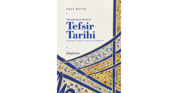 Dönemlendirme Merkezli Tefsir Tarihi